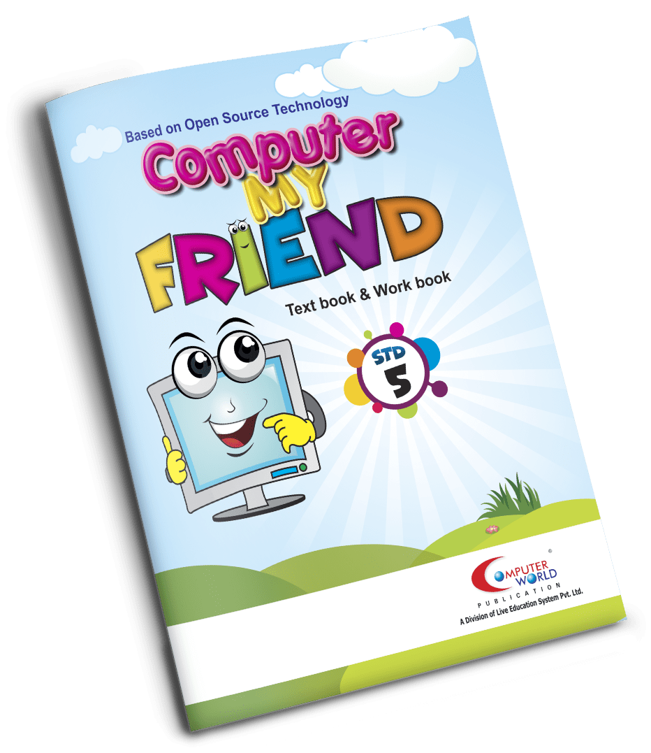 STD 5 Computer My Friend The Computer World